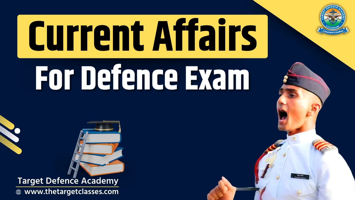 Current Affairs March 2025 - Monthly Current Affairs Quiz, One liner PDF - Target Defence Academy