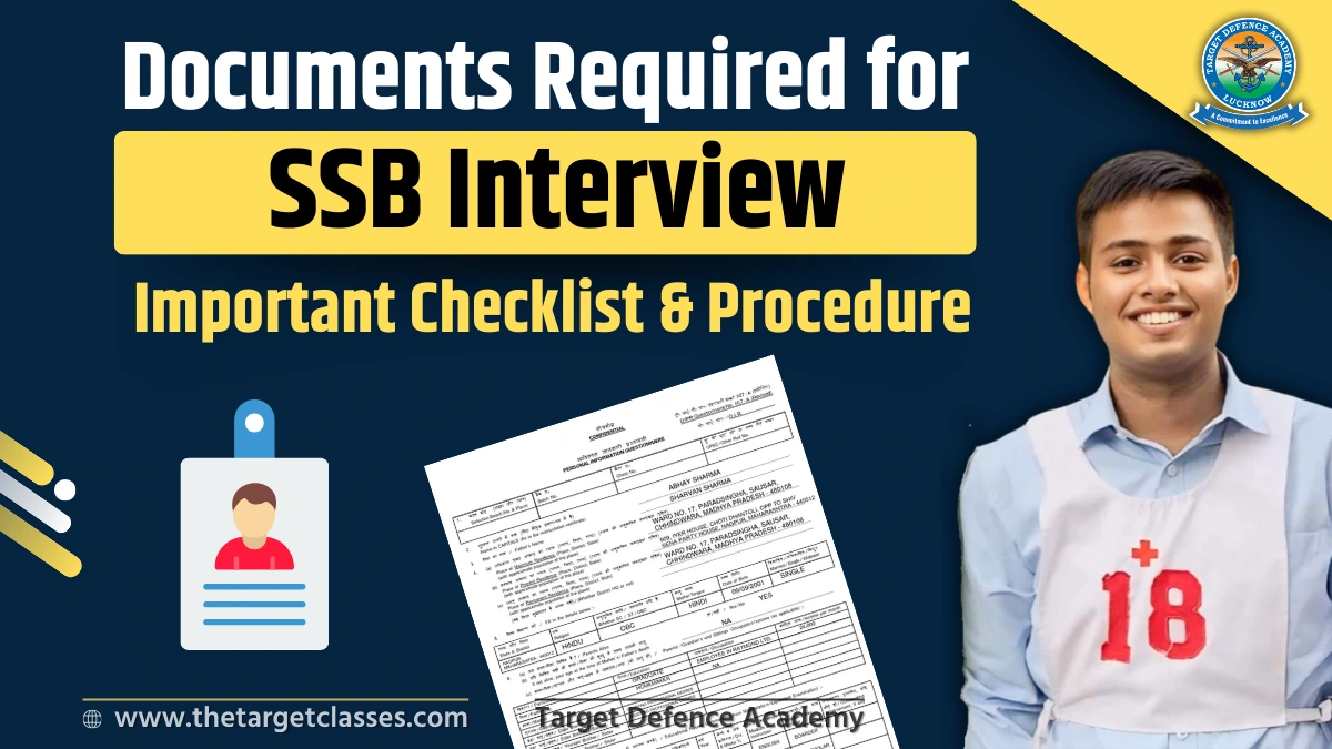 Documents Required for SSB Interview: Important Checklist & Procedure - Target Defence Academy