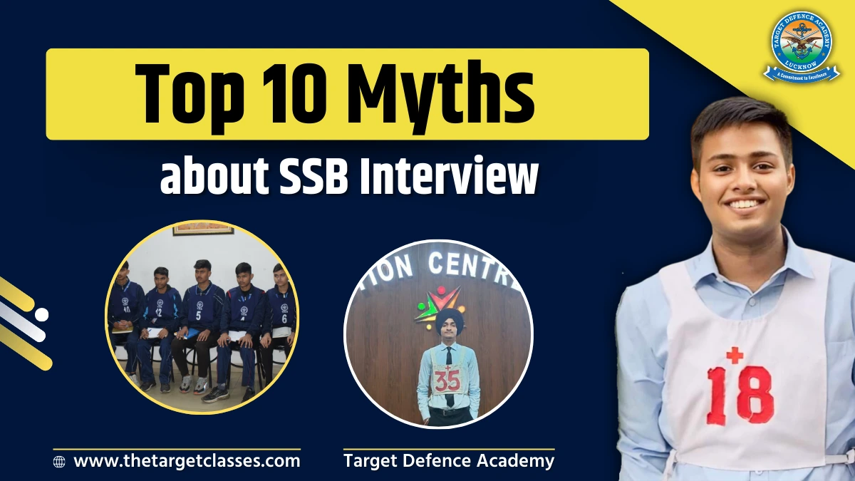 Must Know Top 10 Myths About SSB Interview - Target Defence Academy