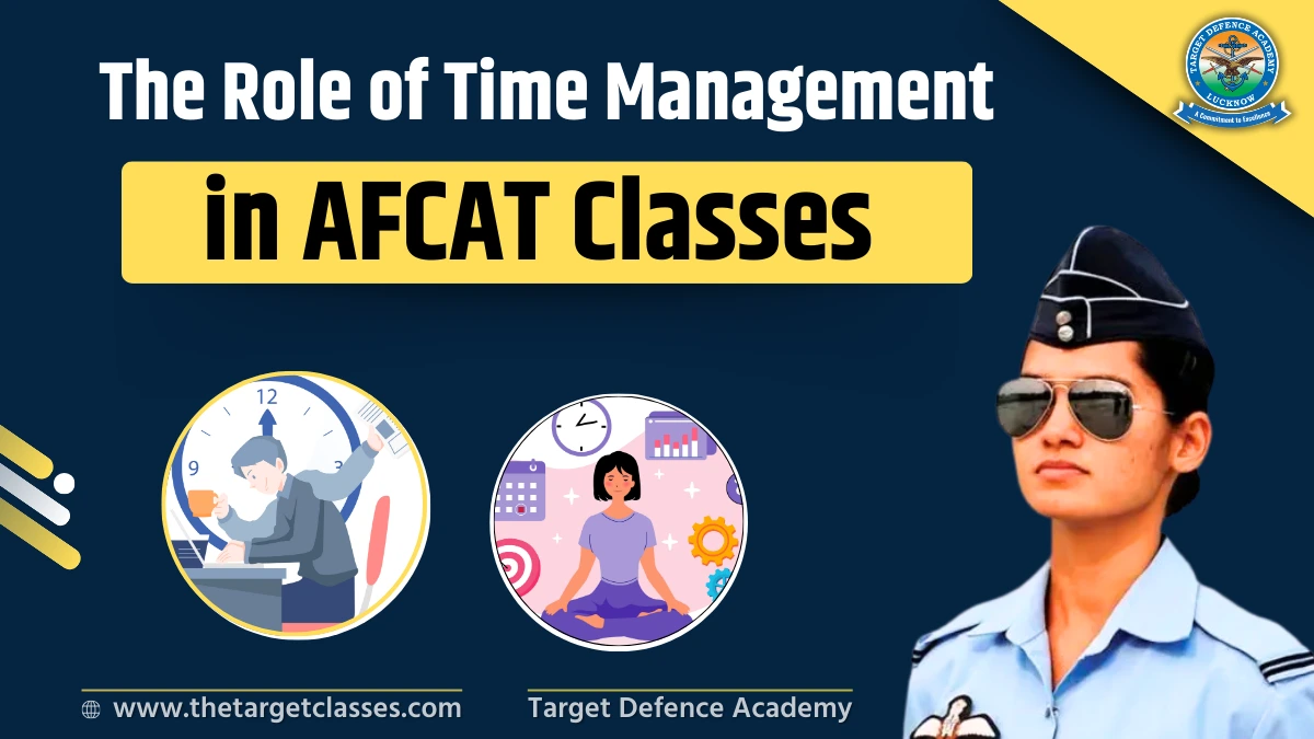 The Role of Time Management in AFCAT Classes – Key to Success - Target ...