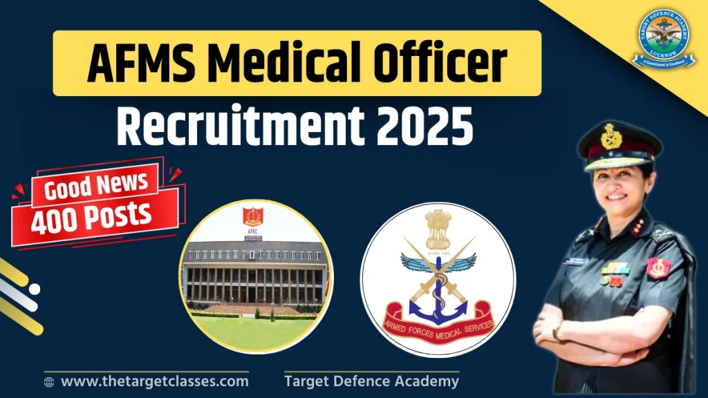 AFMS Medical Officer Vacancy 2025 – Apply for 400 Posts - Target ...