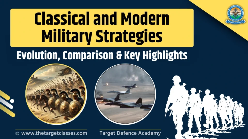 Classical and Modern Military Strategies – Evolution & Comparison ...