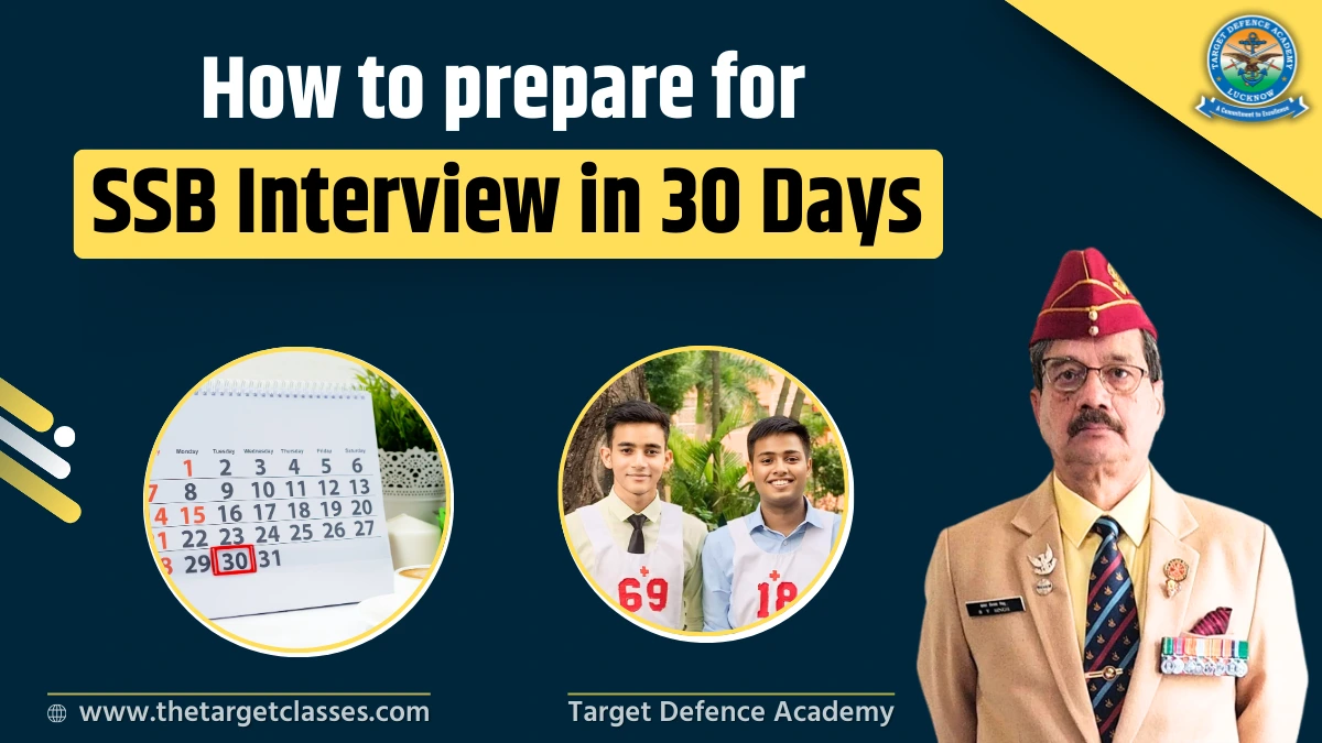 How to Prepare for SSB Interview in 30 Days – Complete Strategy - Target Defence Academy