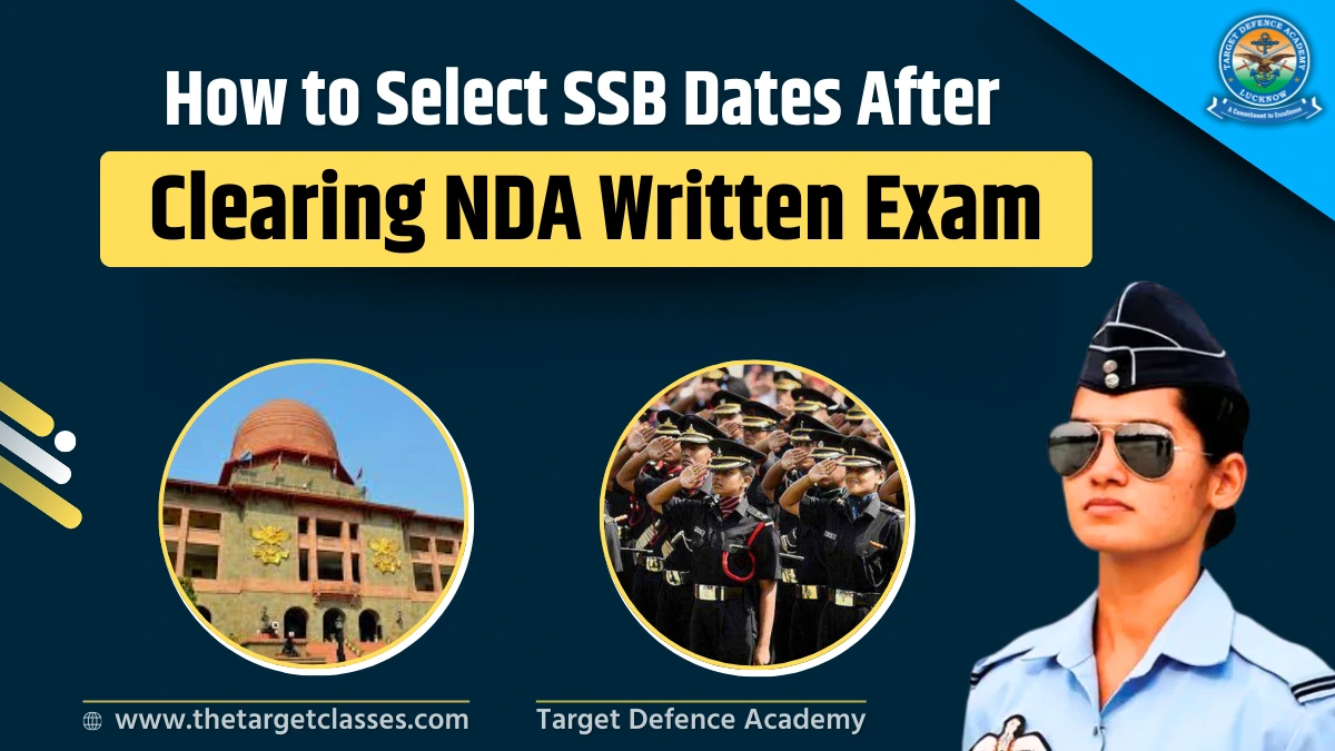 How to Select SSB Dates After Clearing NDA Written Exam - Target ...