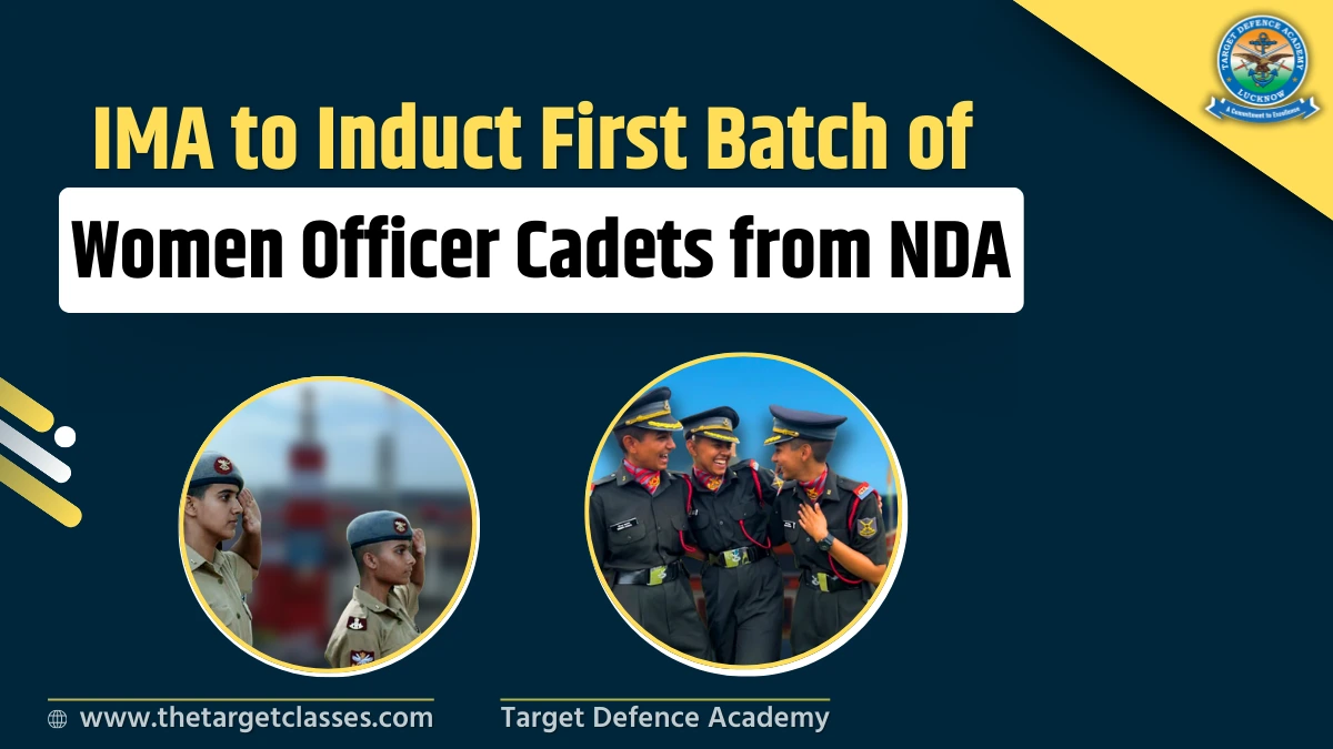 IMA to Induct First Batch of Women Officer Cadets from NDA - Target ...