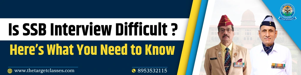 Is SSB Interview Difficult? Here's What You Need to Know - Target ...