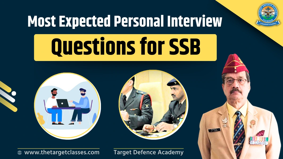 Most Expected Personal Interview Questions for SSB – Prepare for Success - Target Defence Academy