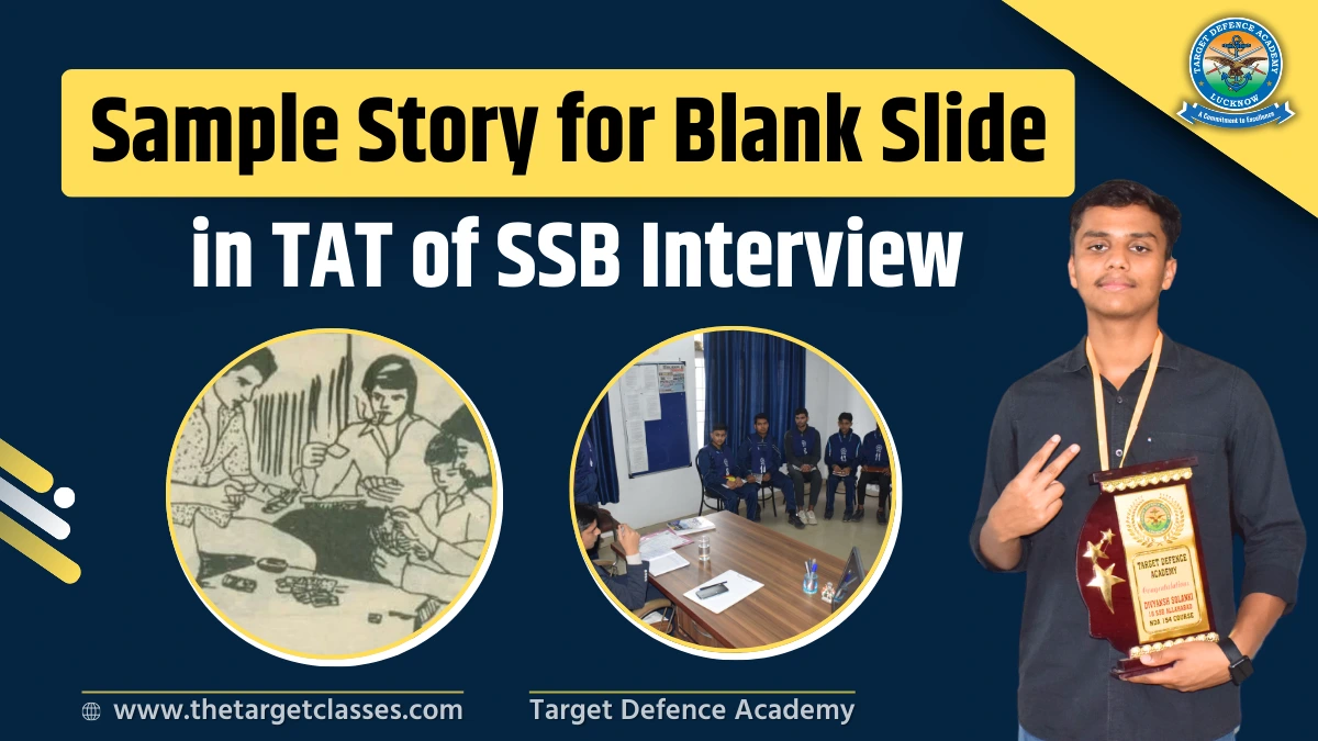 Sample Story for Blank Slide in TAT of SSB Interview - Target Defence ...