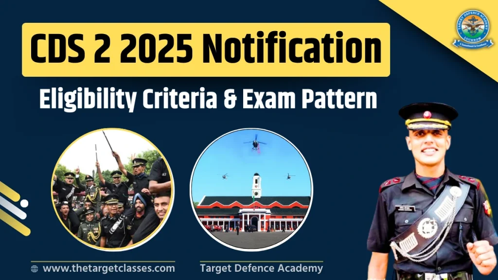 CDS 2 2025 Notification PDF - Eligibility Criteria and Exam Pattern - Target Defence Academy