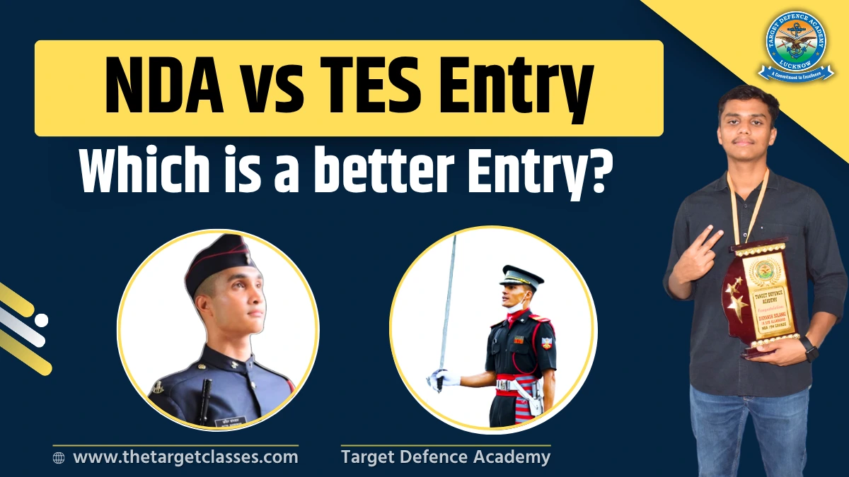 NDA vs TES Entry - Which is a better Entry? - Target Defence Academy