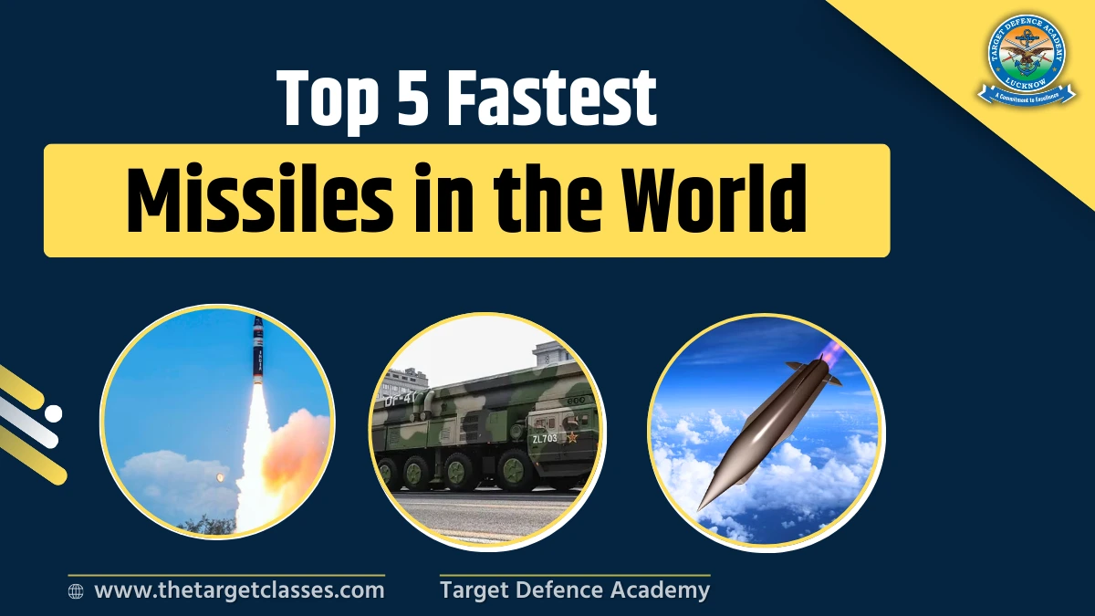 Top 5 Fastest Missiles in the World (2025) - Target Defence Academy
