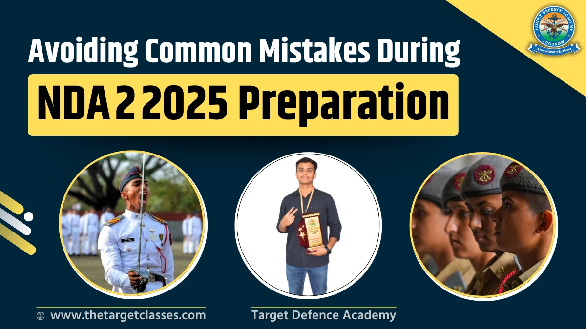 Avoiding Common Mistakes During NDA 2 2025 Preparation - Target Defence ...
