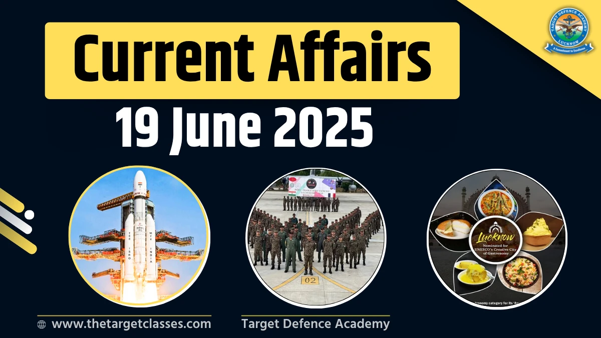Current Affairs 19 June 2025 – Quiz for UPSC, NDA, CDS & AFCAT Exam ...