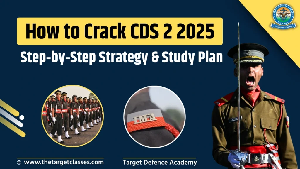 How to Crack CDS 2 2025: Step‑by‑Step Strategy & Study Plan - Target ...