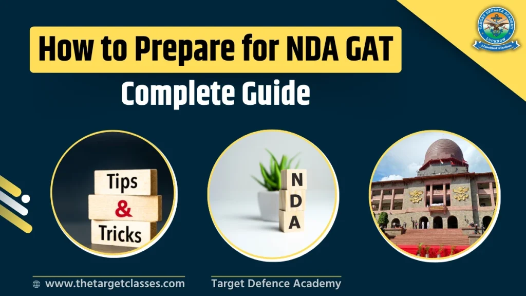 How to Prepare for NDA GAT in 2026 ? – Complete Guide - Target Defence ...