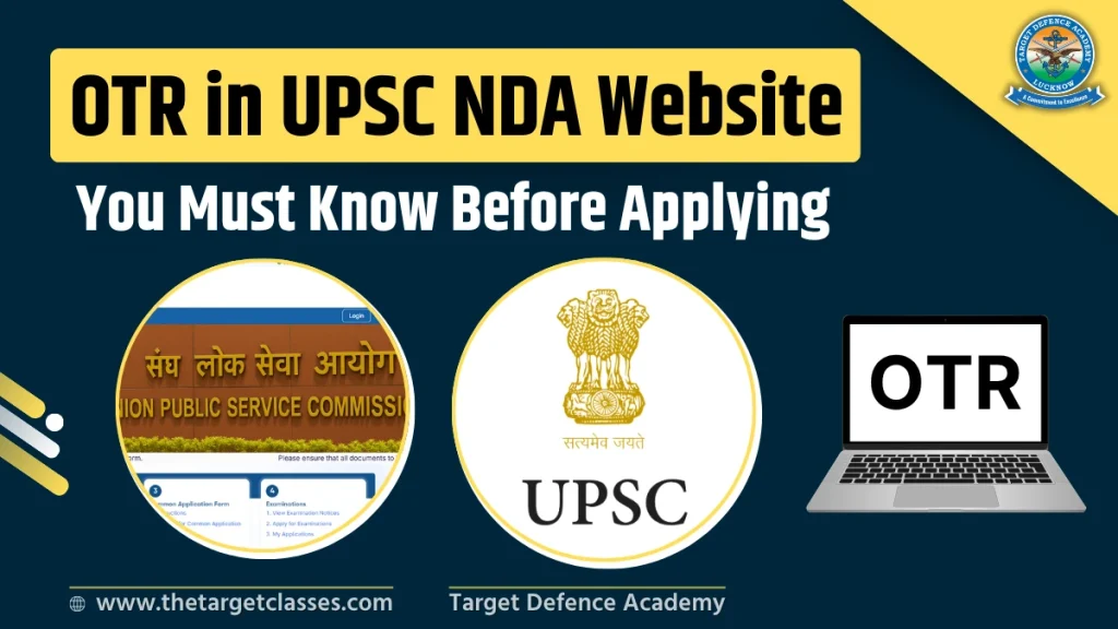 OTR in UPSC NDA – Everything You Must Know Before Applying - Target ...