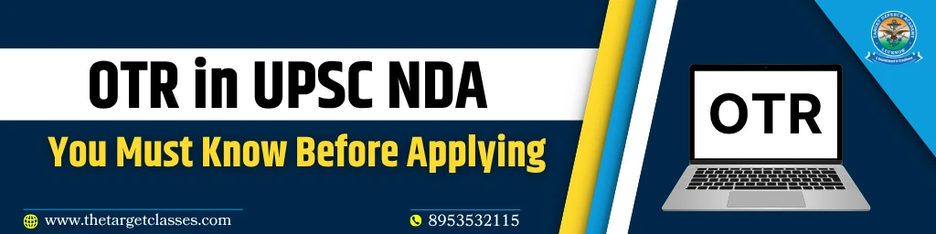 OTR in UPSC NDA – Everything You Must Know Before Applying - Target ...