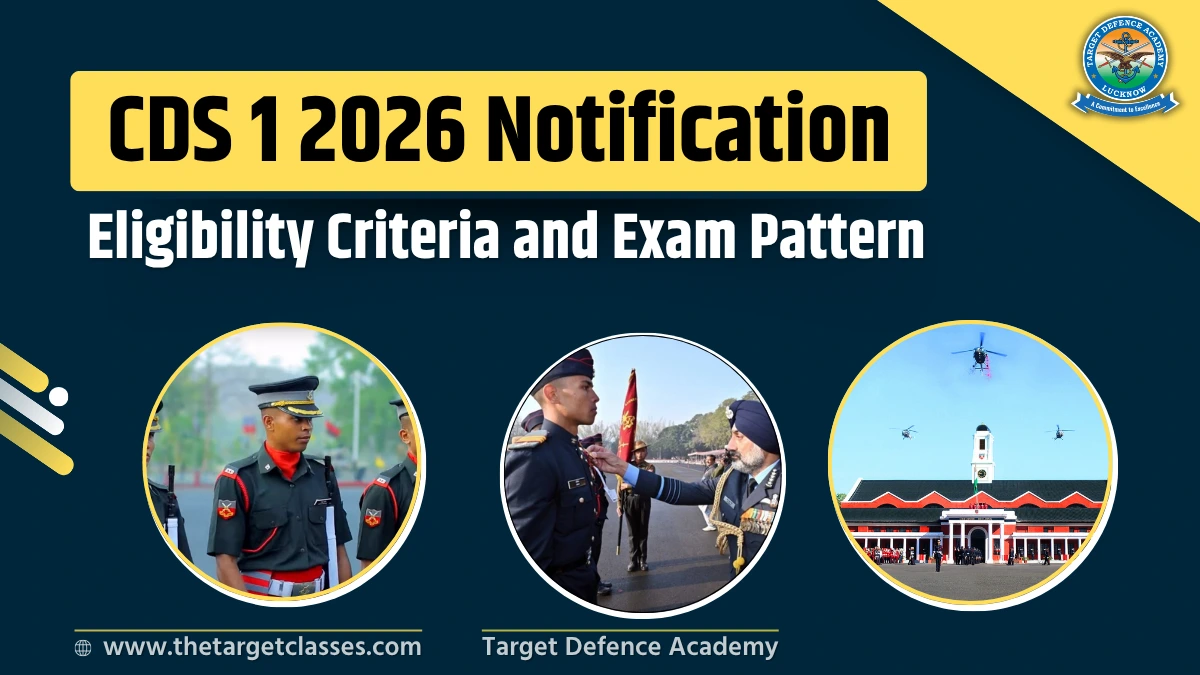 CDS 1 2026 Notification PDF | Exam Date, Eligibility Criteria & Exam Pattern - Target Defence ...